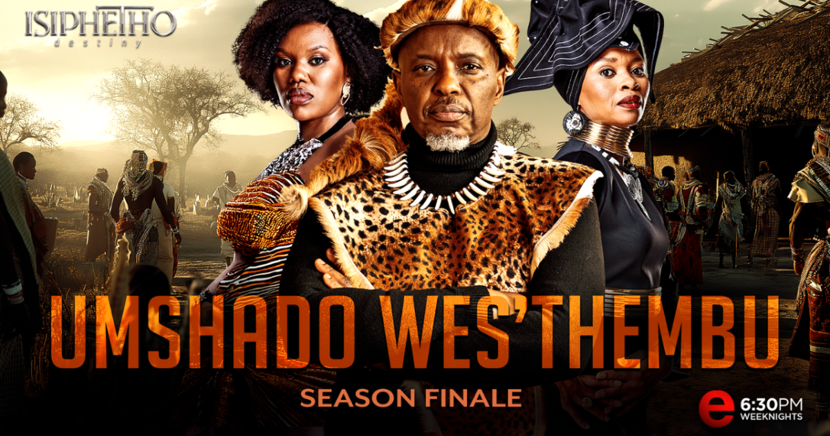 Isiphetho:Destiny Explosive Season Finale | e.tv
